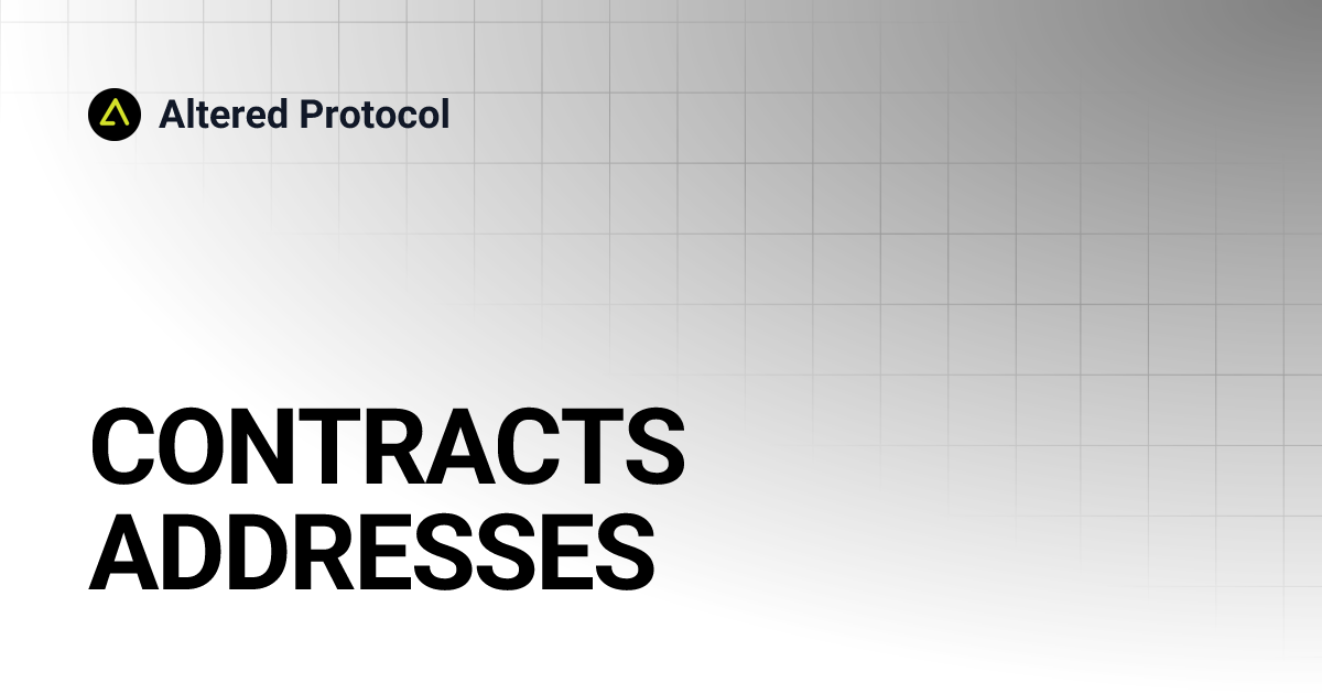 CONTRACTS ADDRESSES | Altered Protocol